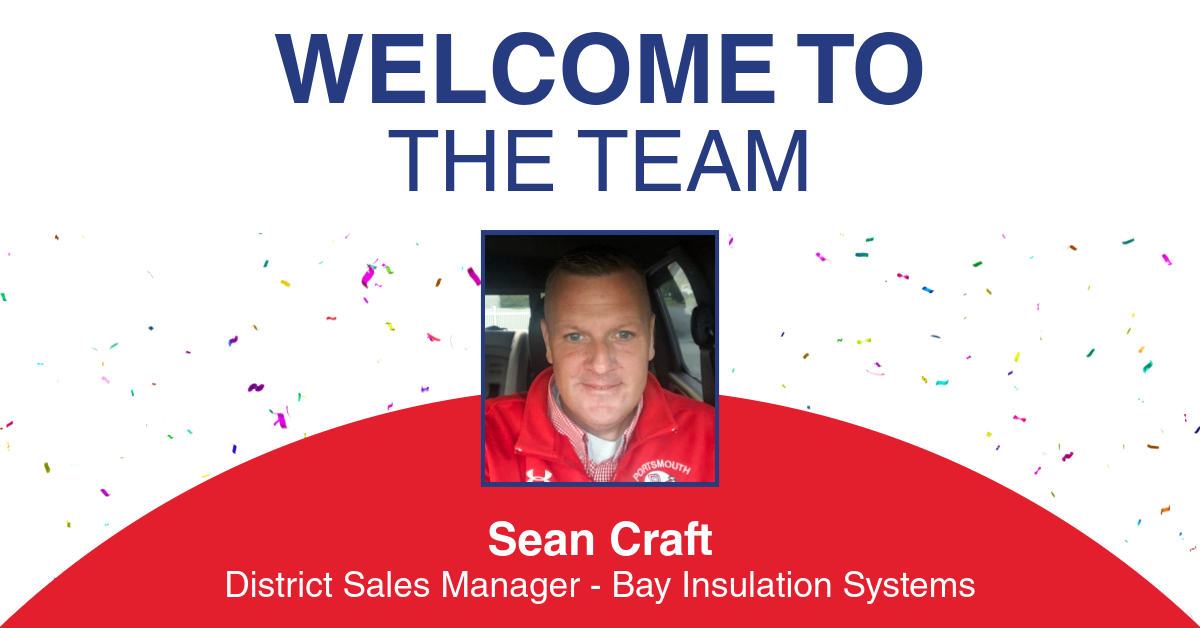 Oct. 2025: Bay Insulation Systems Welcomes Sean Craft as District Sales ...